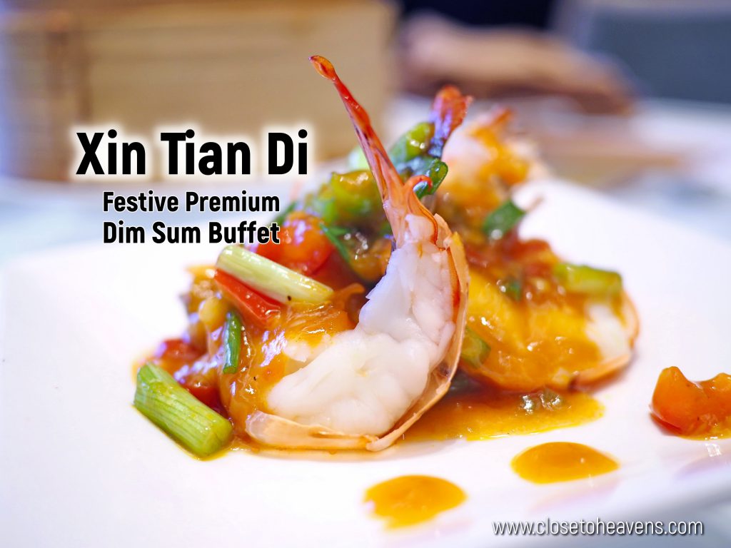 Xin Tian Di @ Crowne Plaza Bangkok | Festive Premium Dim Sum Buffet ...