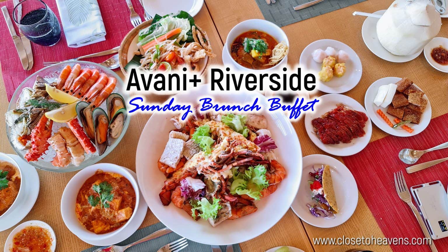Avani+ Riverside Bangkok | Sunday Brunch Buffet - Close To Heaven