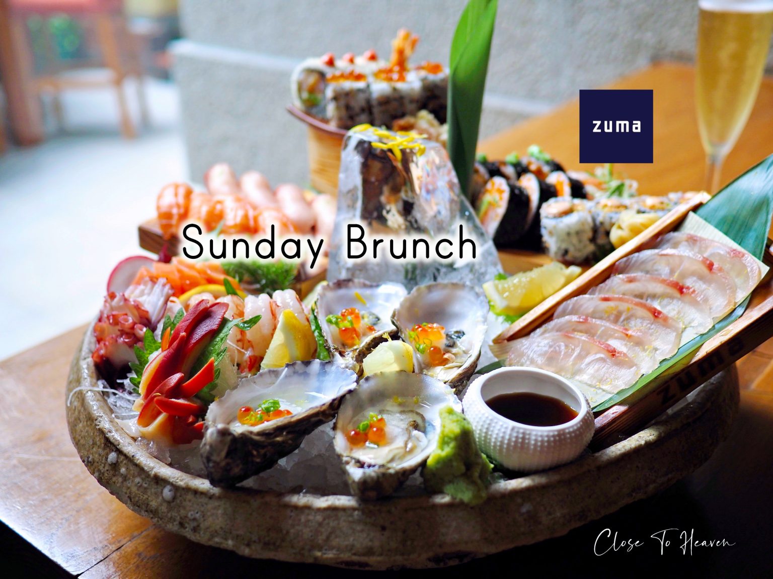 Sunday Brunch บุฟเฟ่ต์อาหารญี่ปุ่น | Zuma Bangkok - Close To Heaven